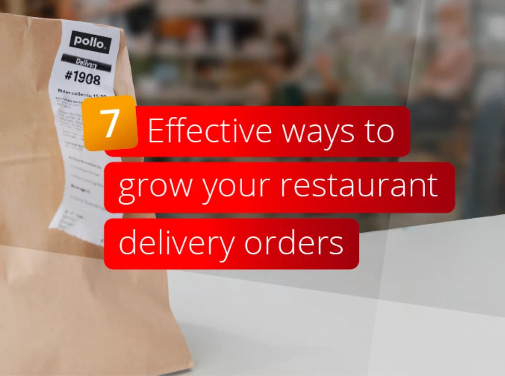 7 Effective ways to grow your restaurant delivery orders - Yumbi